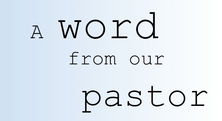 A Word From Our Pastor | Beulah Church